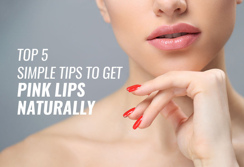 Top 5 Simple Tips on How To Get Pink Lips Naturally – Skeyndor